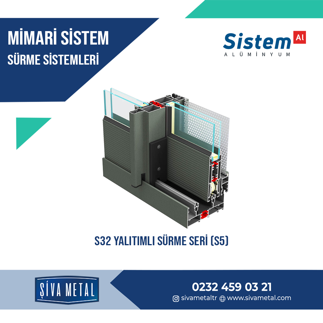 Şiva Metal - S32 Yalıtımlı Sürme Seri (S5)